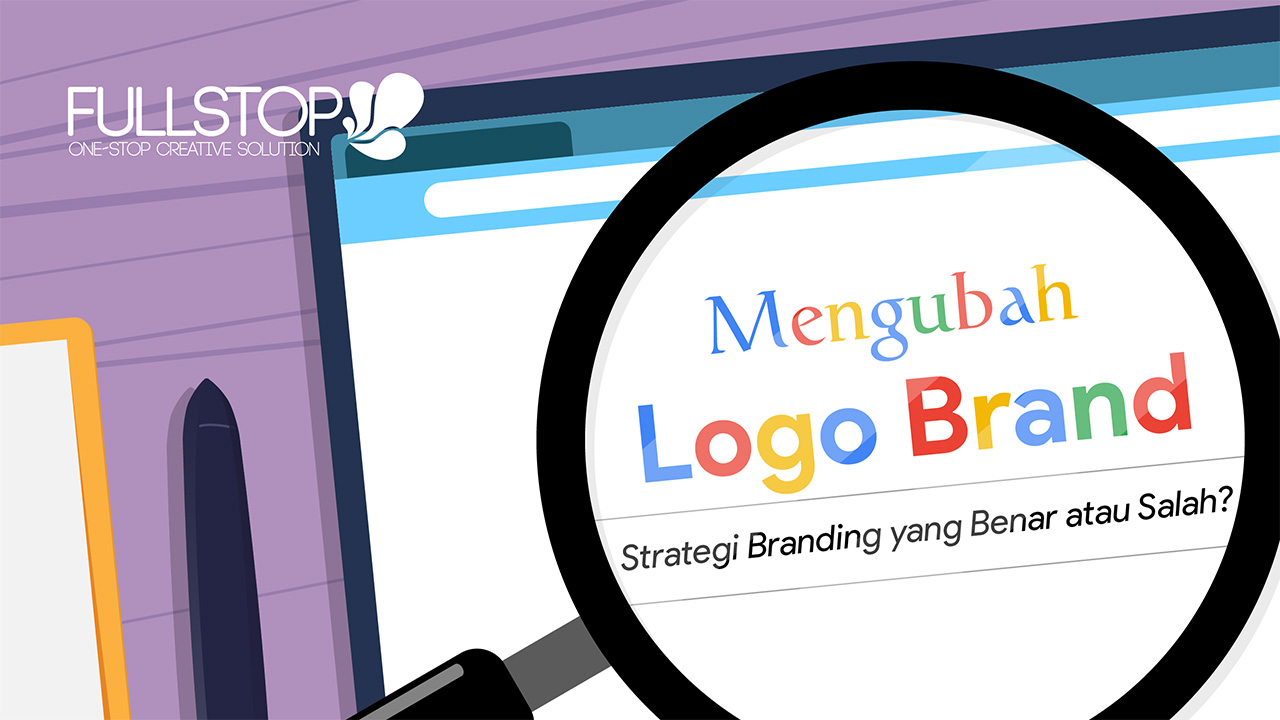 Mengubah Logo Brand - Strategi Branding yang Benar Atau Salah ...