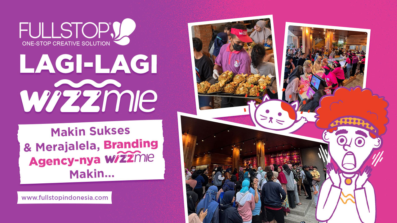 Lagi-lagi Wizzmie! Makin Sukses & Merajalela, Branding Agency-nya ...