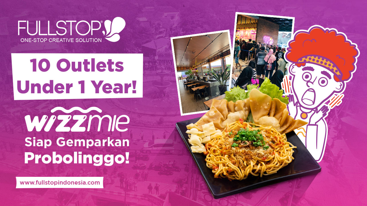 10 Outlets Under 1 Year! Wizzmie Siap Gemparkan Probolinggo! - FULLSTOP ...