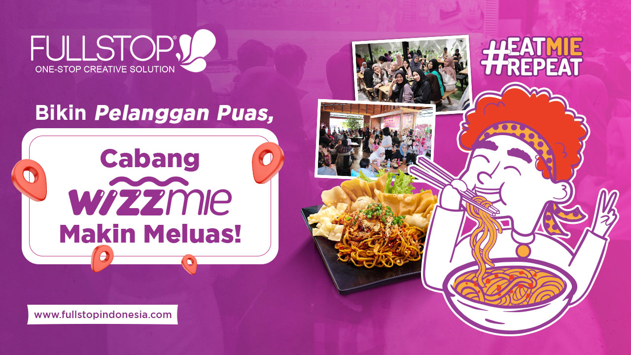 Bikin Pelanggan Puas, Cabang Wizzmie Makin Meluas! - FULLSTOP ...