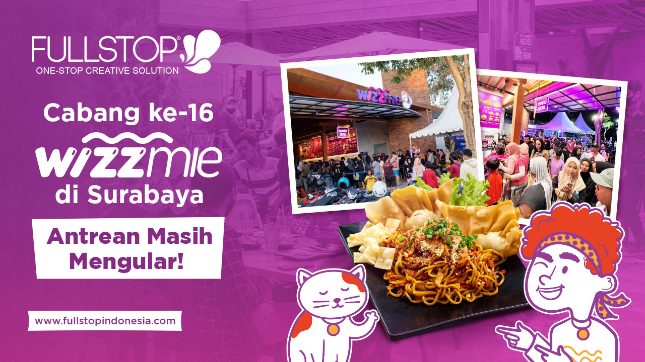 Cabang ke-16 Wizzmie di Surabaya, Antrean Masih Mengular! - FULLSTOP ...