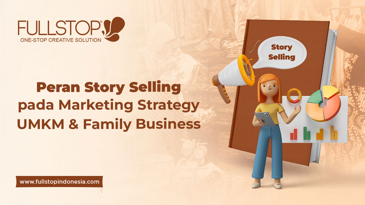 Peran Story Selling pada Marketing Strategy UMKM & Family Business ...