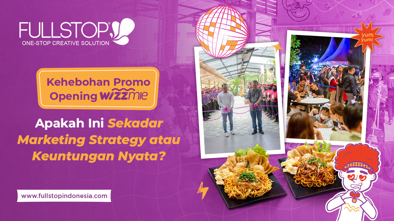Kehebohan Promo Opening WIZZMIE! Apakah Ini Sekadar Marketing Strategy ...