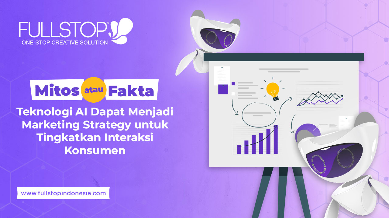 Mitos atau Fakta: Teknologi AI Dapat Menjadi Marketing Strategy untuk ...