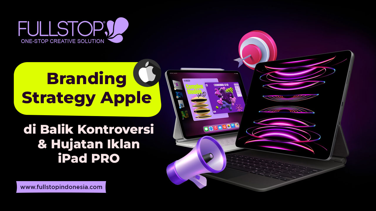 Branding Strategy Apple di Balik Kontroversi & Hujatan Iklan iPad PRO ...