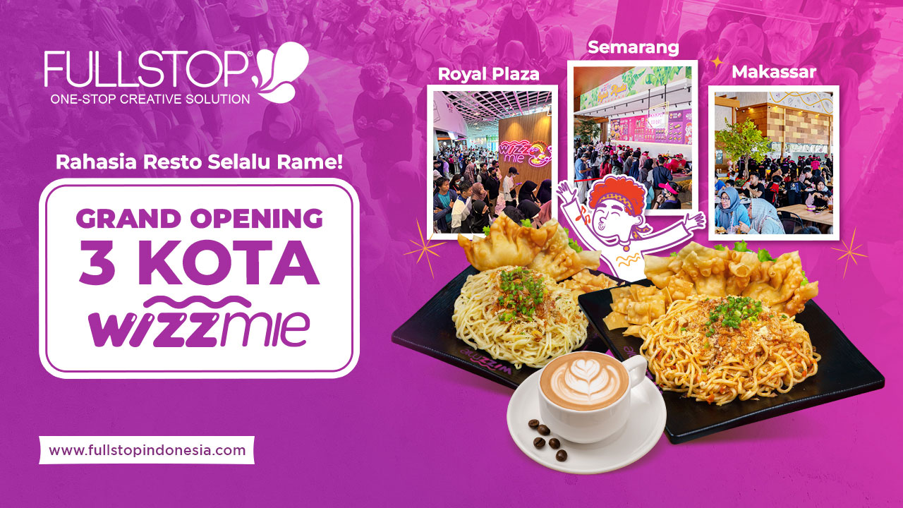 Rahasia Resto Selalu Rame! GRAND OPENING 3 KOTA - WIZZMIE - FULLSTOP ...