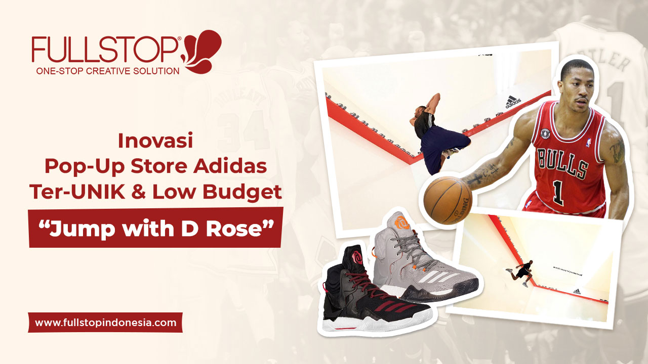 Inovasi Pop-Up Store Adidas Ter-UNIK & Low-Budget. “Jump with D Rose ...