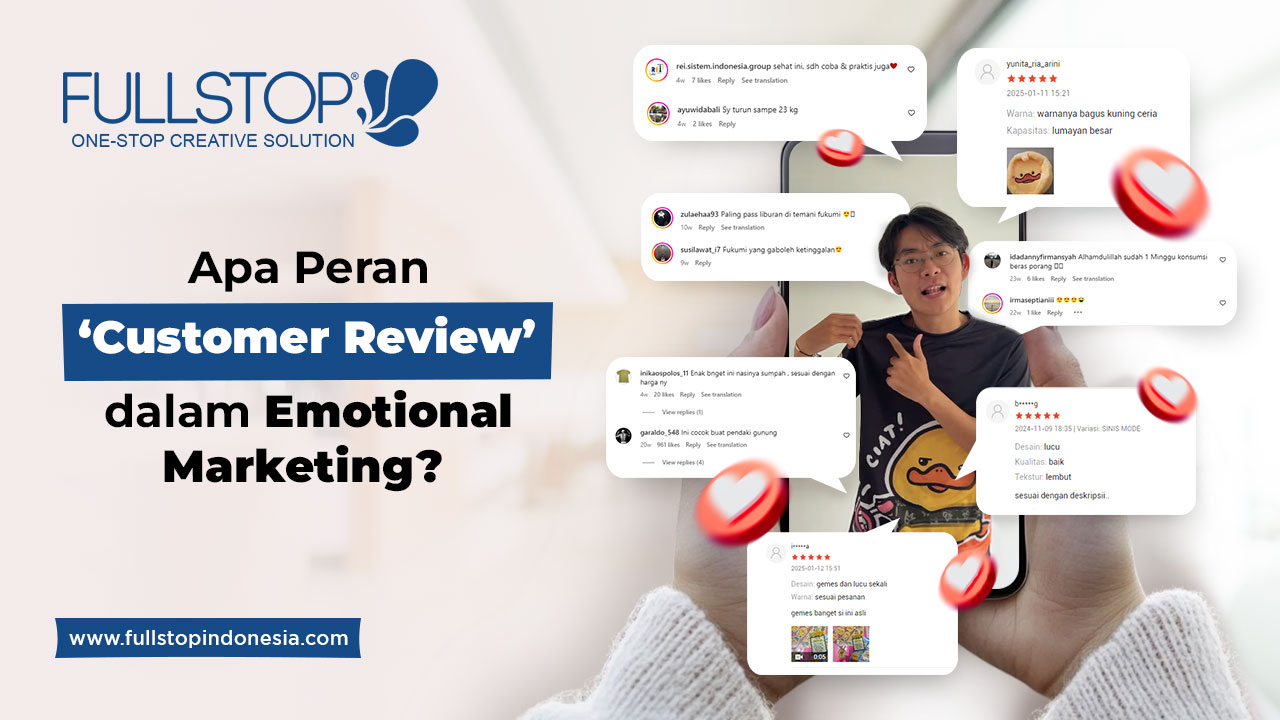 Apa Peran ‘Customer Review’ dalam Emotional Marketing? - FULLSTOP ...