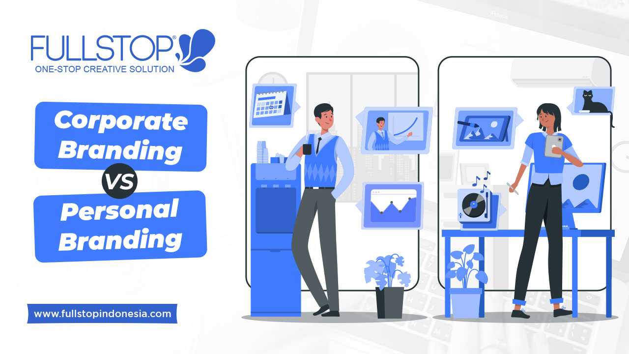 Corporate Branding vs Personal Branding - FULLSTOP | Branding ...