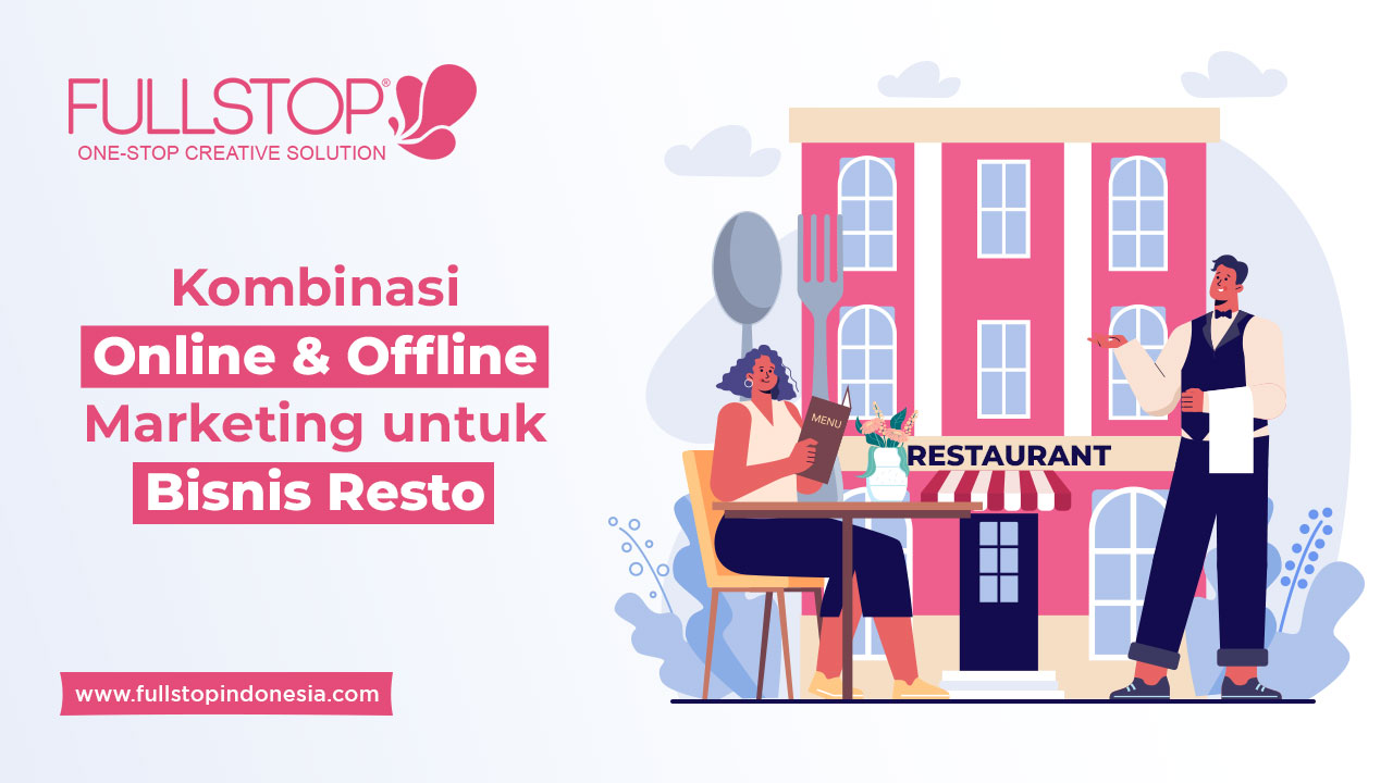 Kombinasi Online & Offline Marketing untuk Bisnis Resto - FULLSTOP ...